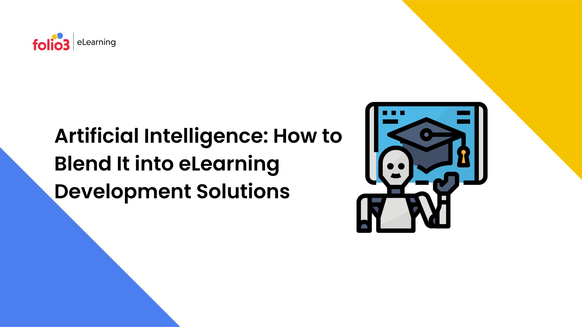 Artificial Intelligence: How to Blend It into eLearning Development ...