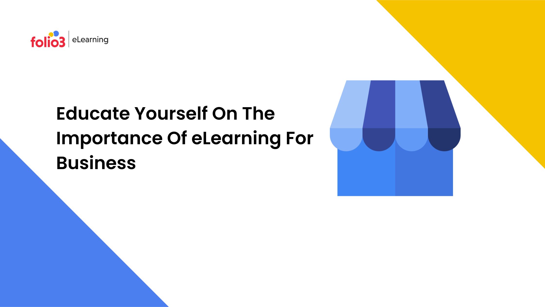 Educate Yourself On The Importance Of eLearning For Business