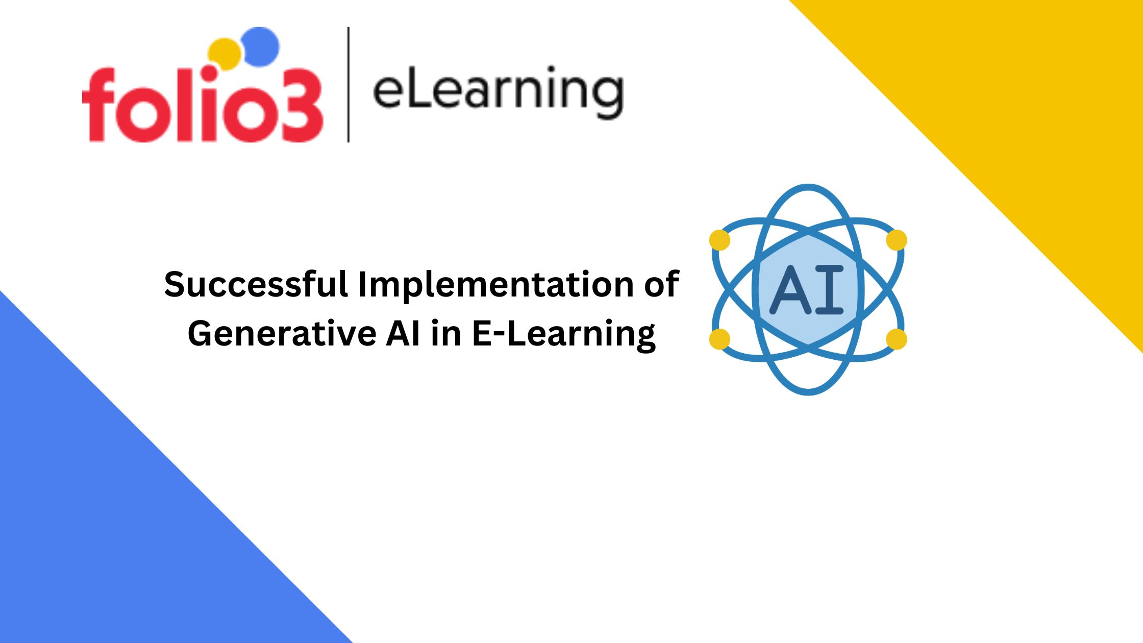 Successful Implementation of Generative AI in E-Learning